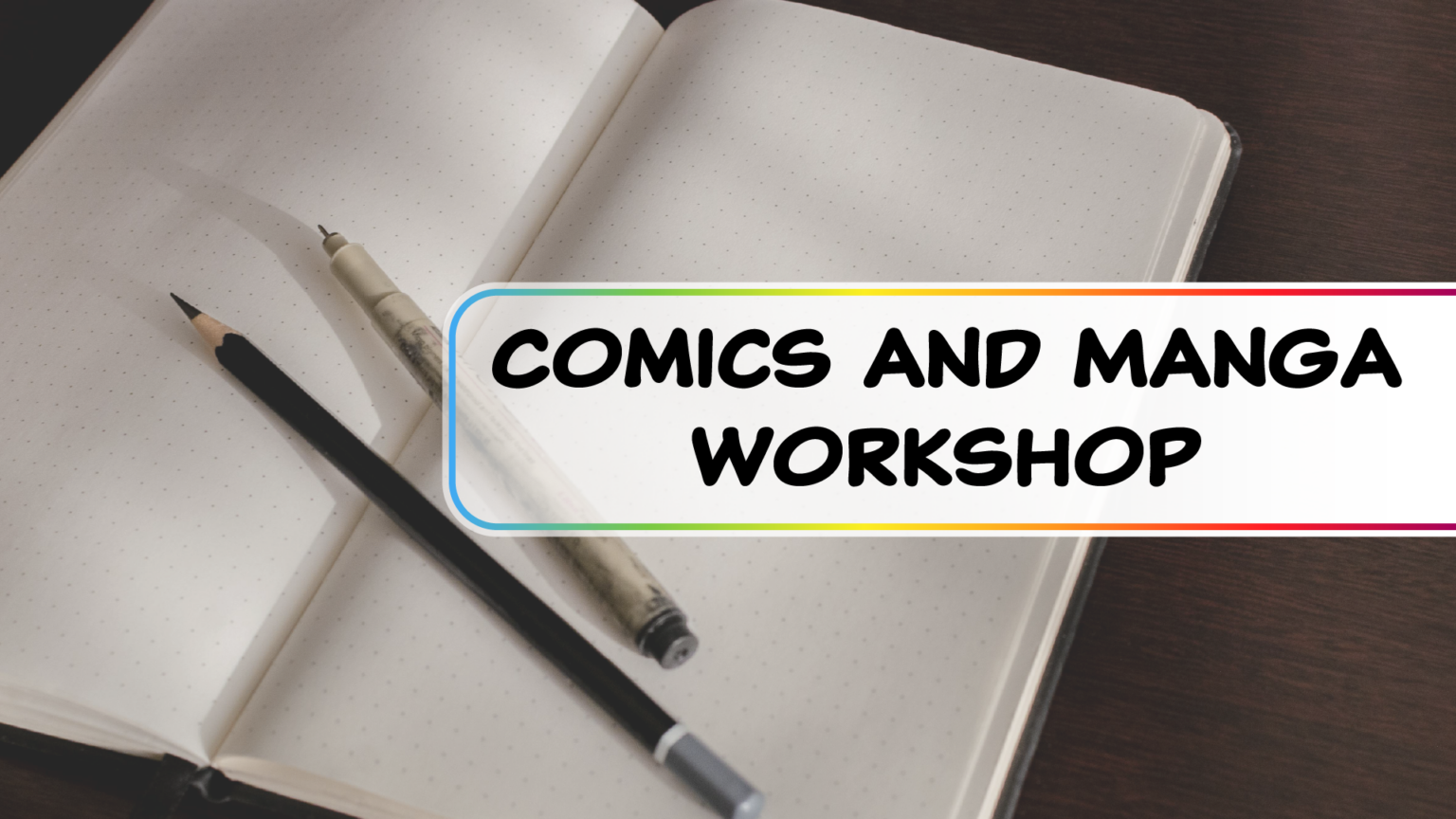 Comics and Manga Workshop — Kalamazoo Public Library