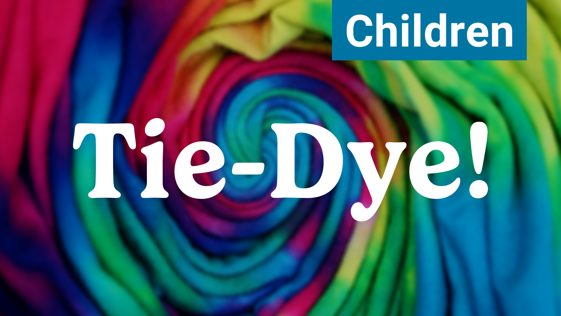 Tie-Dye for Children — Kalamazoo Public Library